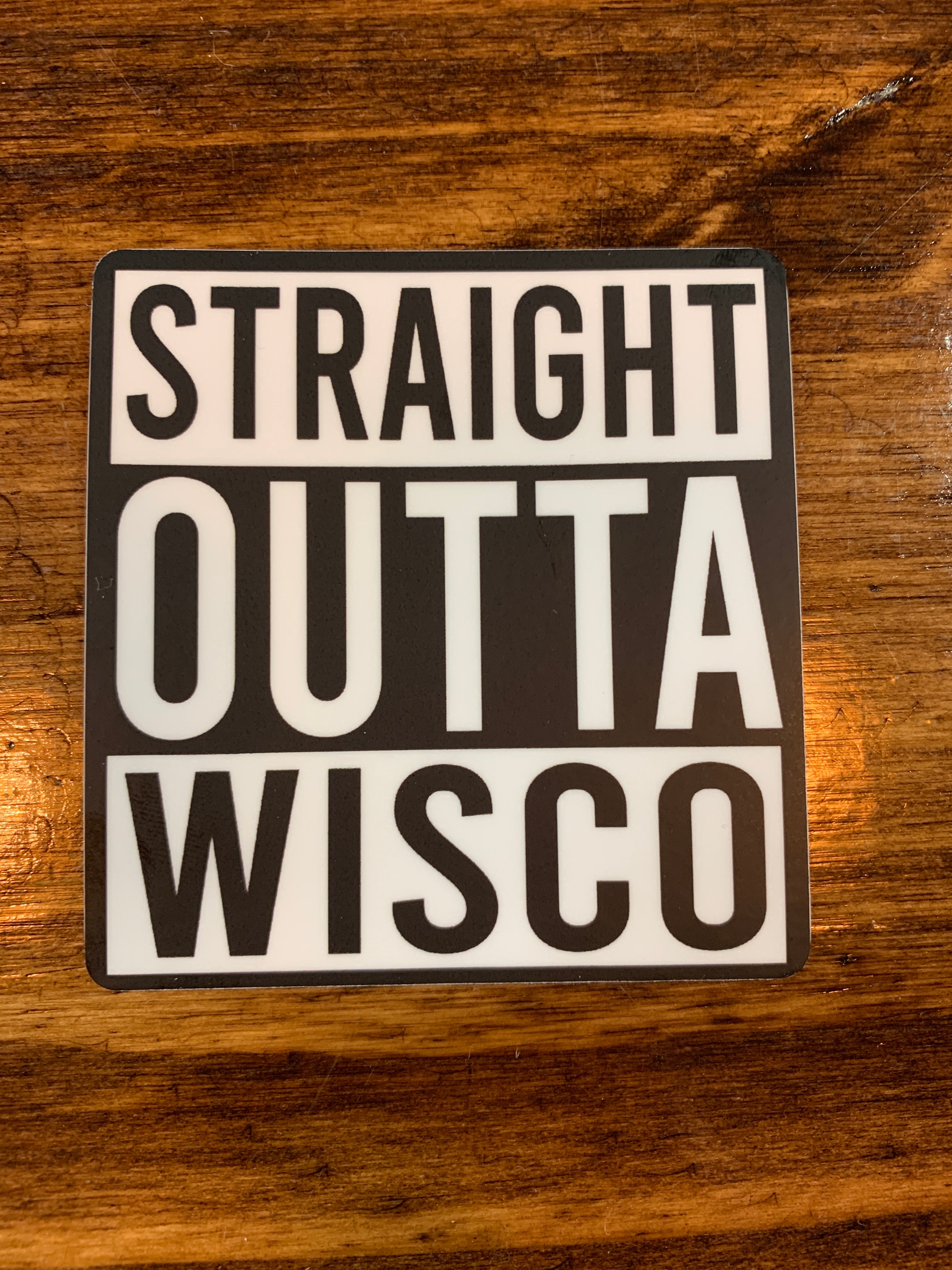 Sticker - Straight Out of Wisco | LoCo WisCo