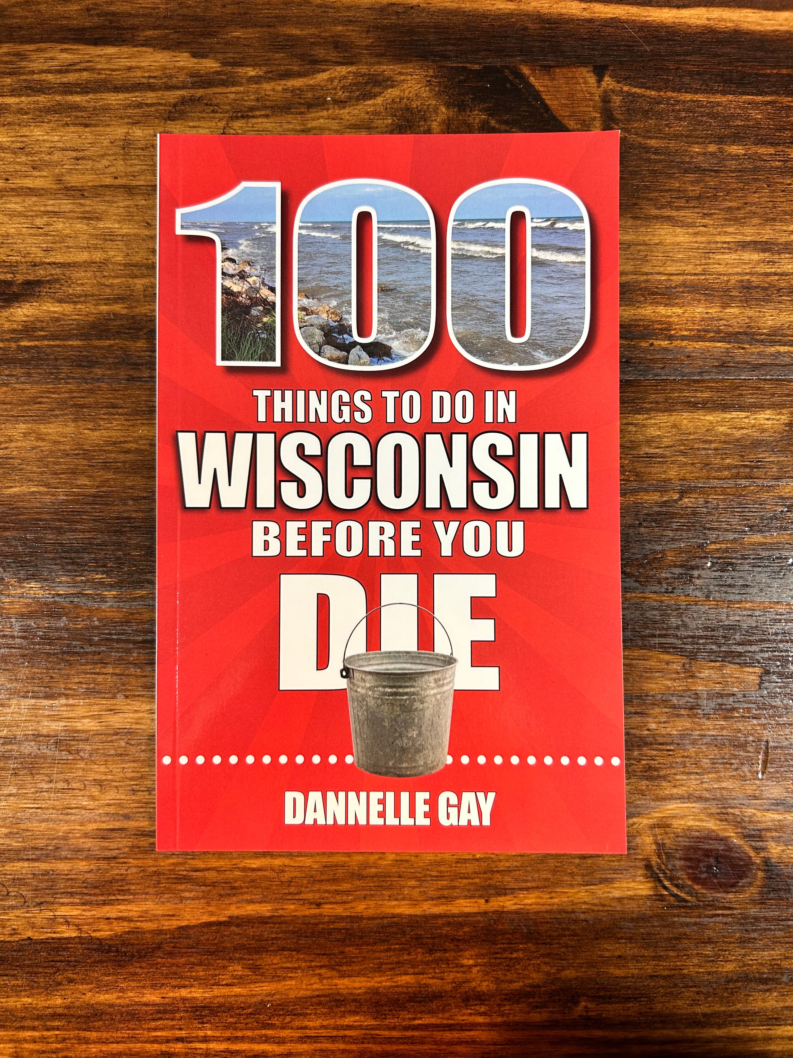 Book - 100 Things To Do In Wisconsin Before You Die | LoCo WisCo